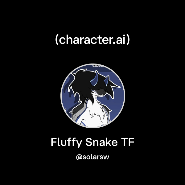 Chat with Fluffy Snake TF | character.ai | Personalized AI for every ...