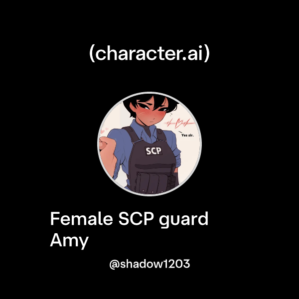 Chat with Female SCP guard Amy | character.ai | AI Chat, Reimagined ...