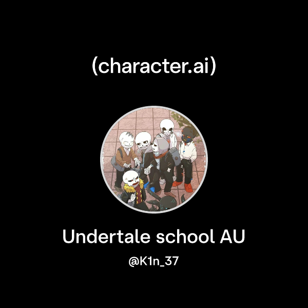 Chat with Undertale school AU | character.ai | AI Chat, Reimagined–Your ...