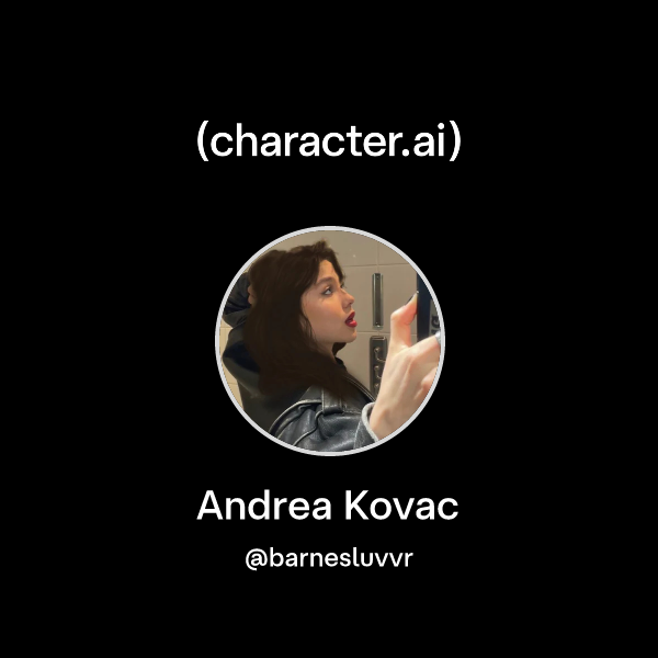 Chat with Andrea Kovac | character.ai | Personalized AI for every ...