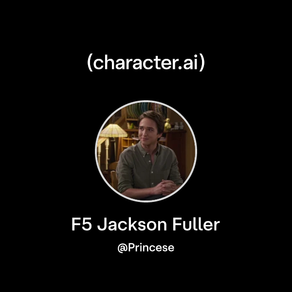 Chat with F5 Jackson Fuller | character.ai | Personalized AI for every ...