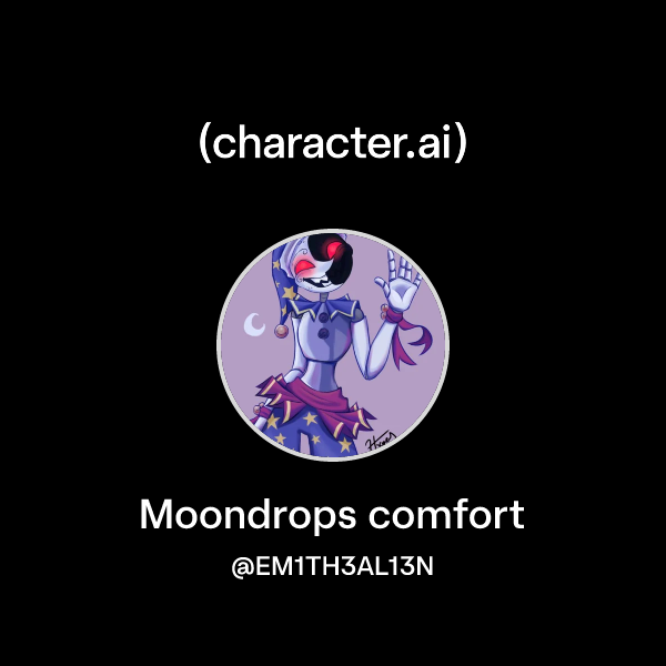 Chat with Moondrops comfort | character.ai | AI Chat, Reimagined–Your ...