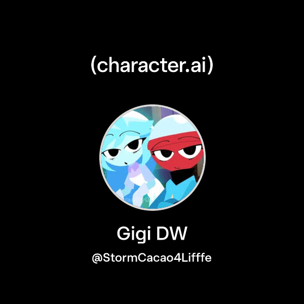 Chat with Gigi DW | character.ai | Personalized AI for every moment of ...