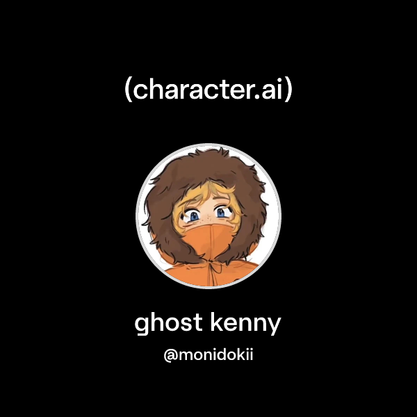 Chat with ghost kenny | character.ai | AI Chat, Reimagined–Your Words ...