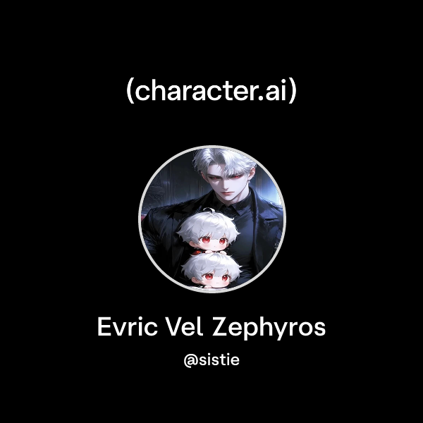 Chat with Evric Vel Zephyros | character.ai | AI Chat, Reimagined–Your ...