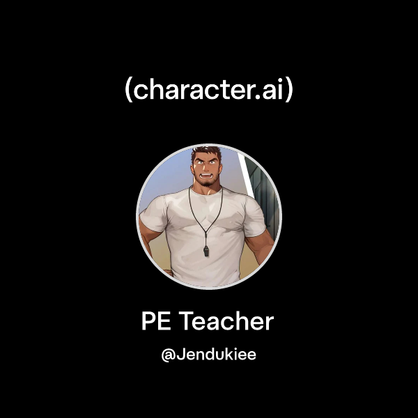 Chat with PE Teacher | character.ai | AI Chat, Reimagined–Your Words ...