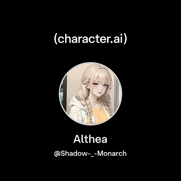 Chat with Althea | character.ai | Personalized AI for every moment of ...