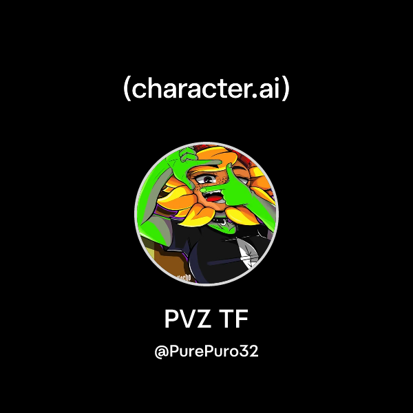 Chat with PVZ TF | character.ai | AI Chat, Reimagined–Your Words. Your ...