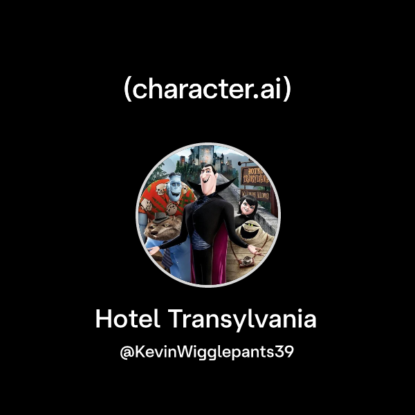 Chat with Hotel Transylvania | character.ai | AI Chat, Reimagined–Your ...