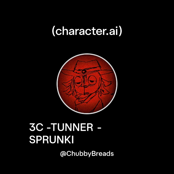 Chat with 3C -TUNNER - SPRUNKI | character.ai | AI Chat, Reimagined ...