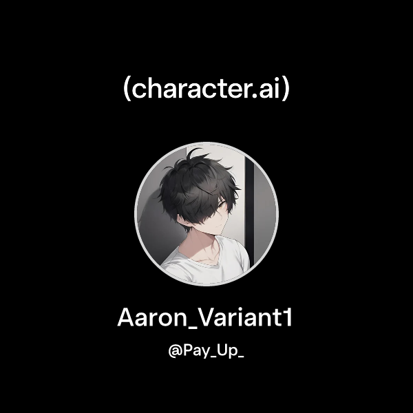 Chat with Aaron_Variant1 | character.ai | AI Chat, Reimagined–Your ...