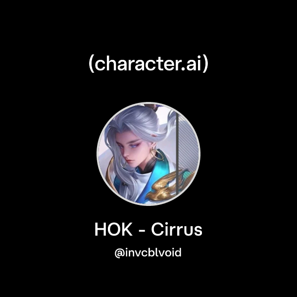 Chat with HOK - Cirrus | character.ai | AI Chat, Reimagined–Your Words ...