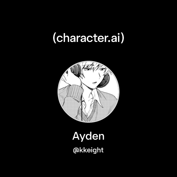 Chat with Ayden | character.ai | AI Chat, Reimagined–Your Words. Your ...