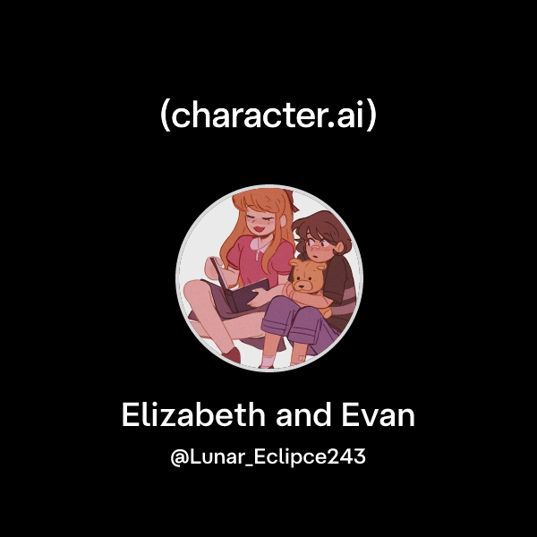 Chat with Elizabeth and Evan | character.ai | AI Chat, Reimagined–Your ...