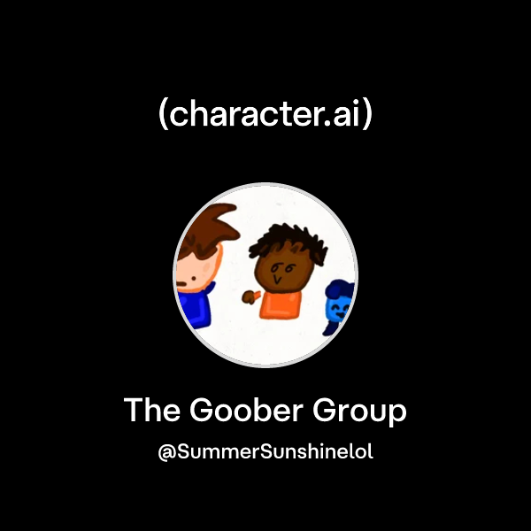 Chat with The Goober Group | character.ai | AI Chat, Reimagined–Your ...