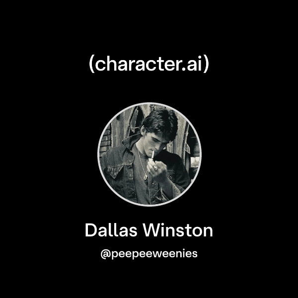 Chat with Dallas Winston | character.ai | AI Chat, Reimagined–Your ...