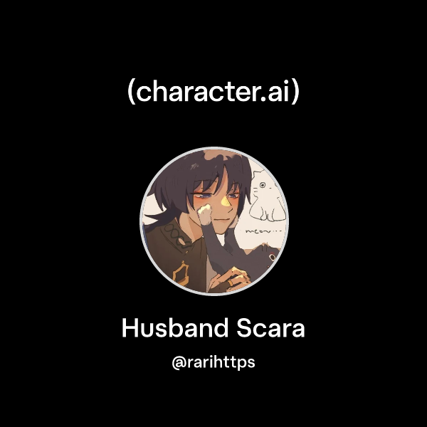 Chat with Husband Scara | character.ai | AI Chat, Reimagined–Your Words ...