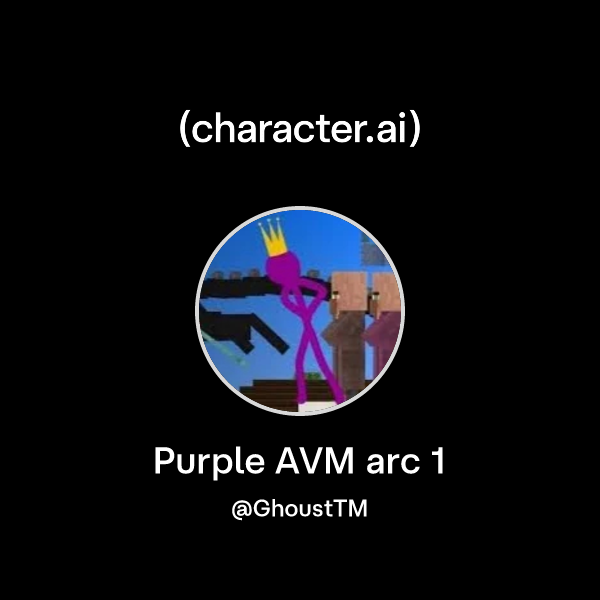 Chat with Purple AVM arc 1 | character.ai | AI Chat, Reimagined–Your ...