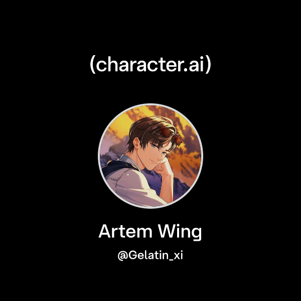 Chat with Artem Wing | character.ai | Personalized AI for every moment ...