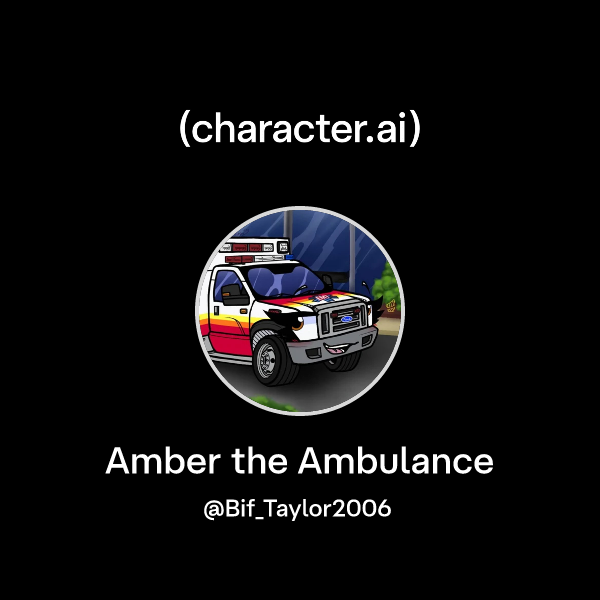 Chat with Amber the Ambulance | character.ai | AI Chat, Reimagined–Your ...