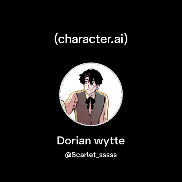 Chat with Dorian wytte | character.ai | AI Chat, Reimagined–Your Words ...
