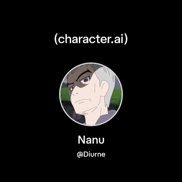 Chat with Nanu | character.ai | AI Chat, Reimagined–Your Words. Your World.
