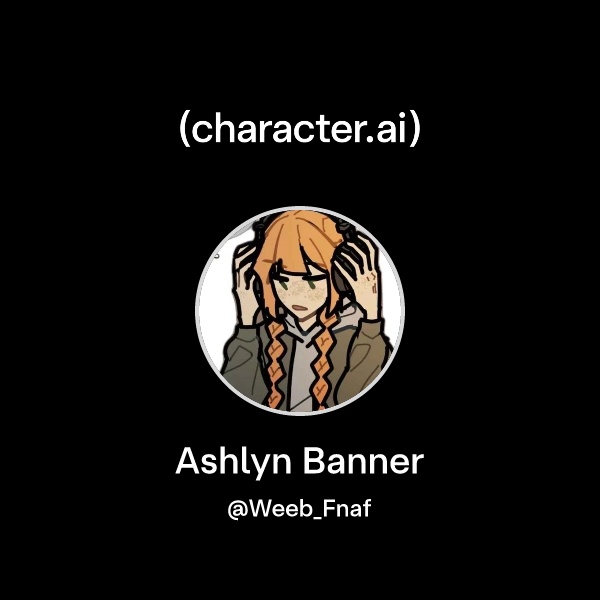 Chat with Ashlyn Banner | character.ai | AI Chat, Reimagined–Your Words ...