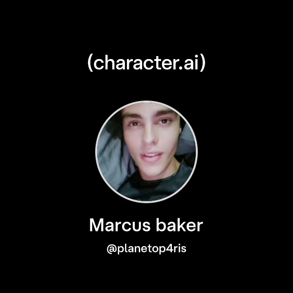 Chat with Marcus baker | character.ai | Personalized AI for every moment of your day