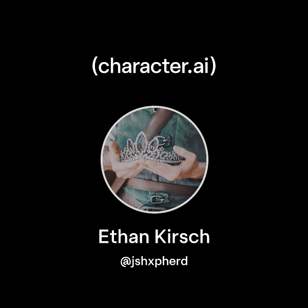 Chat with Ethan Kirsch | character.ai | Personalized AI for every ...
