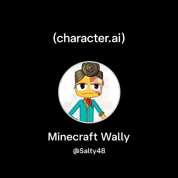 Chat with Minecraft Wally | character.ai | Personalized AI for every ...