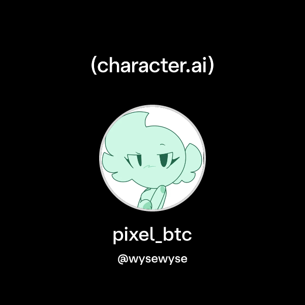 Chat with pixel_btc | character.ai | AI Chat, Reimagined–Your Words ...