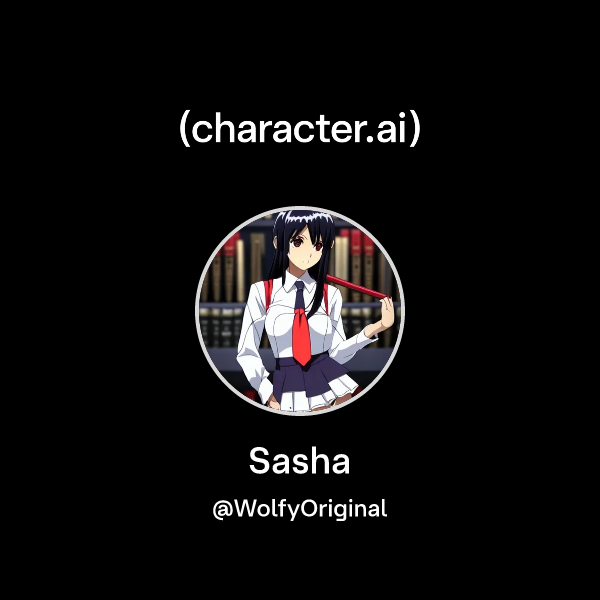 Chat with Sasha | character.ai | AI Chat, Reimagined–Your Words. Your ...
