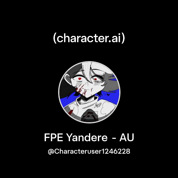 Chat with FPE Yandere - AU | character.ai | Personalized AI for every ...