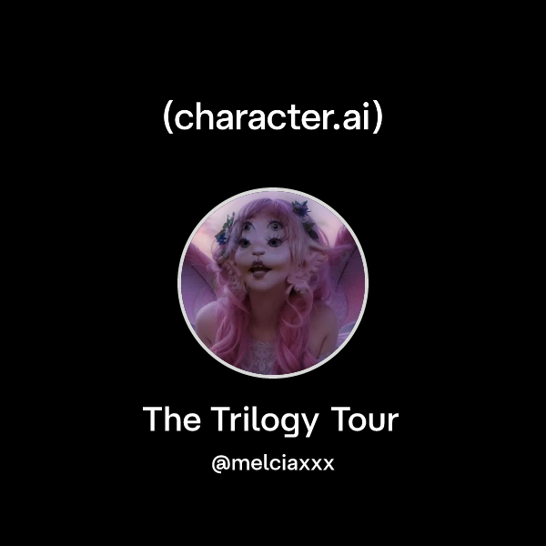 Chat with The Trilogy Tour | character.ai | Personalized AI for every ...