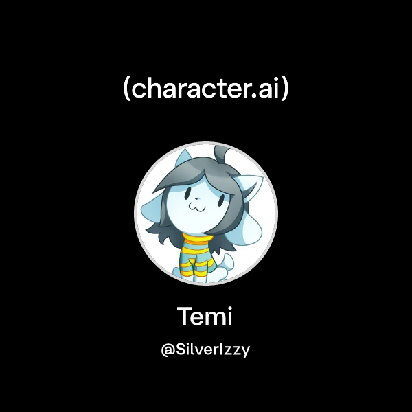 Chat with Temi | character.ai | AI Chat, Reimagined–Your Words. Your World.