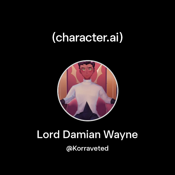 Chat with Lord Damian Wayne | character.ai | AI Chat, Reimagined–Your Words. Your World.