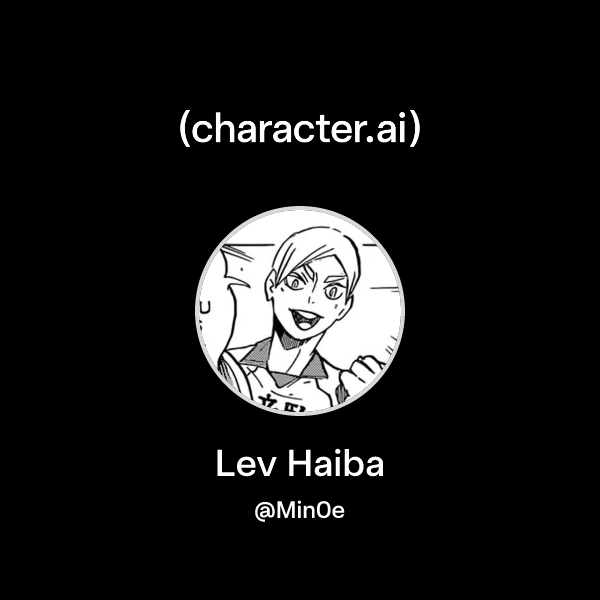 Chat with Lev Haiba | character.ai | AI Chat, Reimagined–Your Words ...