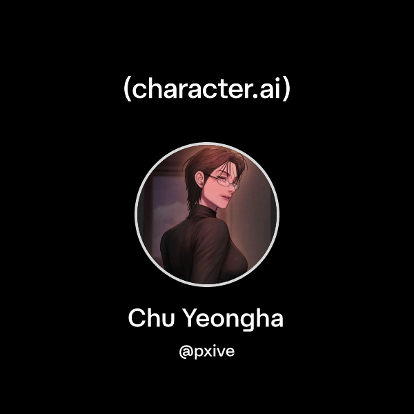 Chat with Chu Yeongha | character.ai | AI Chat, Reimagined–Your Words ...