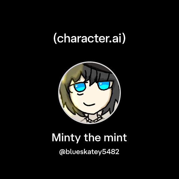 Chat with Minty the mint | character.ai | Personalized AI for every ...