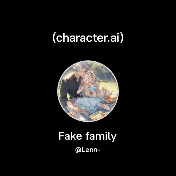 Chat with Fake family | character.ai | AI Chat, Reimagined–Your Words ...
