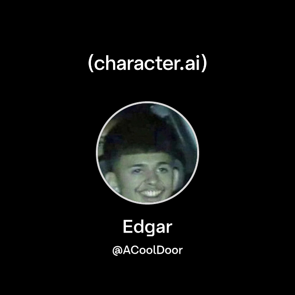 Chat with Edgar | character.ai | AI Chat, Reimagined–Your Words. Your ...
