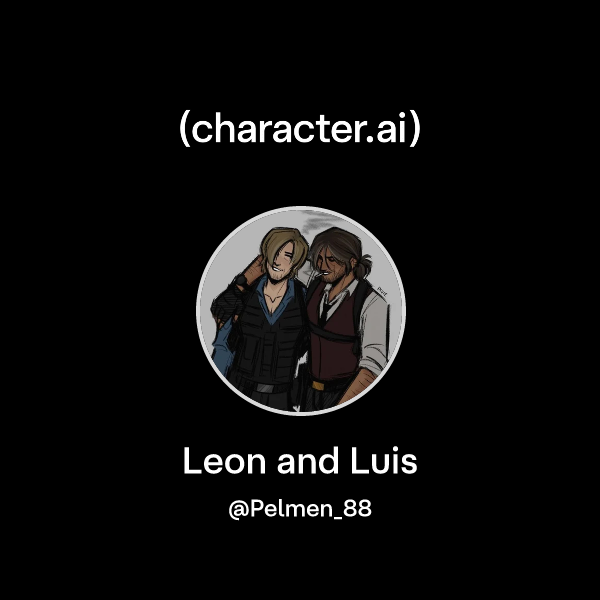 Chat with Leon and Luis | character.ai | Personalized AI for every moment of your day