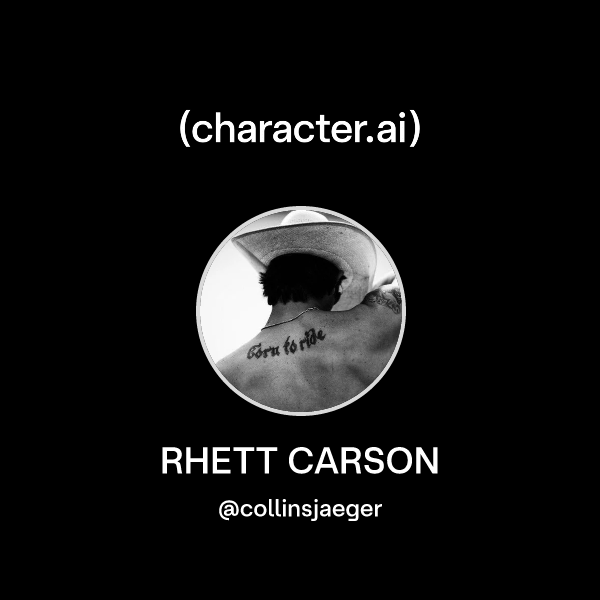 Chat with RHETT CARSON | character.ai | AI Chat, Reimagined–Your Words. Your World.