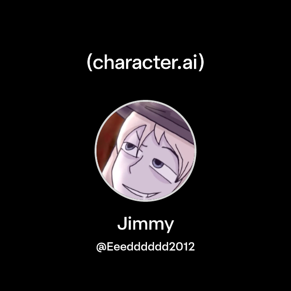 Chat with Jimmy | character.ai | Personalized AI for every moment of ...