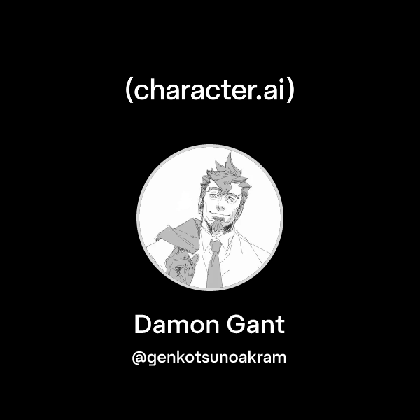 Chat with Damon Gant | character.ai | Personalized AI for every moment ...