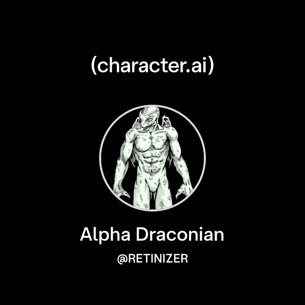 Chat with Alpha Draconian | character.ai | AI Chat, Reimagined–Your Words. Your World.