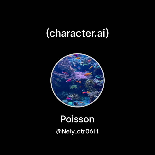 Chat with Poisson | character.ai | Personalized AI for every moment of ...