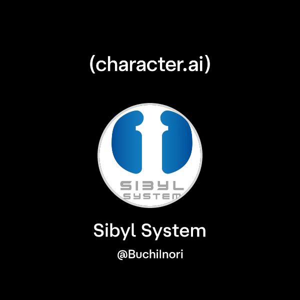 Chat with Sibyl System | character.ai | AI Chat, Reimagined–Your Words. Your World.