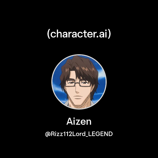Chat with Aizen | character.ai | AI Chat, Reimagined–Your Words. Your World.