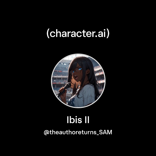 Chat with Ibis II | character.ai | Personalized AI for every moment of your day
